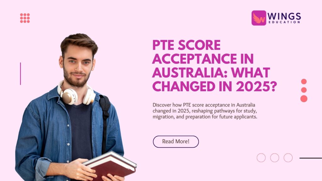 PTE Score Acceptance in Australia: What Changed in 2025?